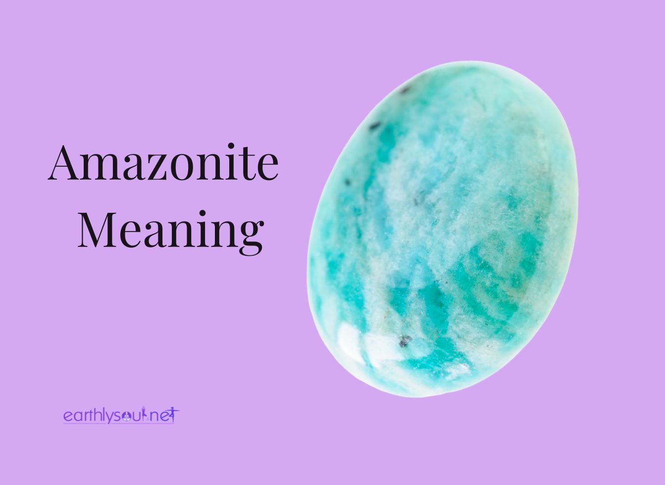 Amazonite Meaning: Harnessing Its Soothing Energy for Healing and Harmony