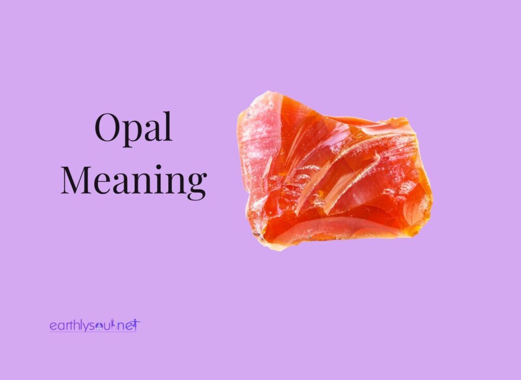 Opal Meaning: A Mystical Journey Towards Hope and Clarity